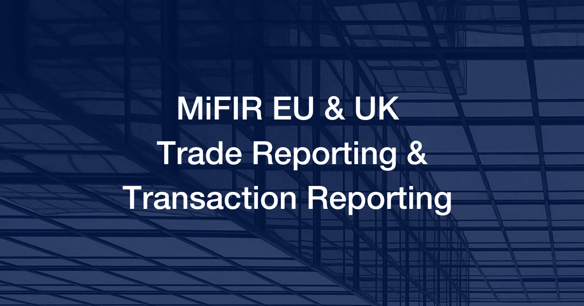 MiFIR EU & UK - Art. 20/21 Trade Reporting (APA) | deltaconX